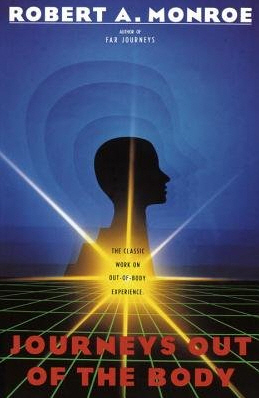 ‘Journeys Out of the Body’ by Robert Monroe – Malcolm's Round Table